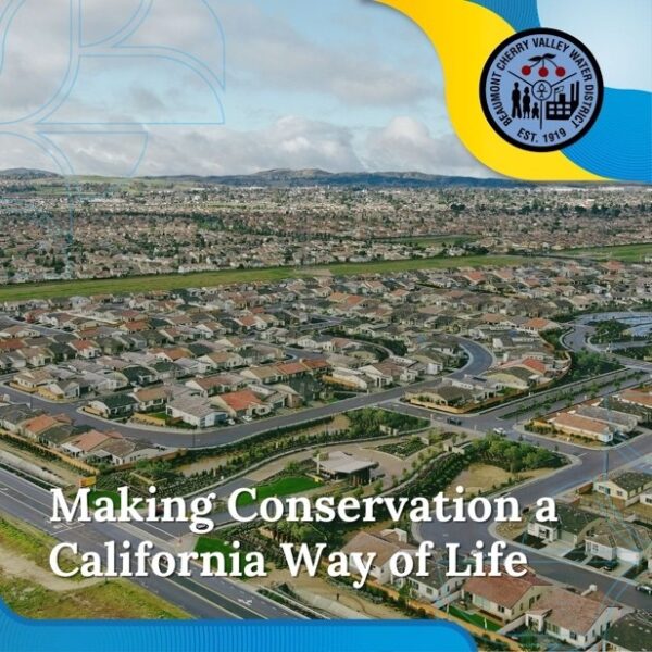 Conservation a California Way of Life | Beaumont-Cherry Valley Water ...